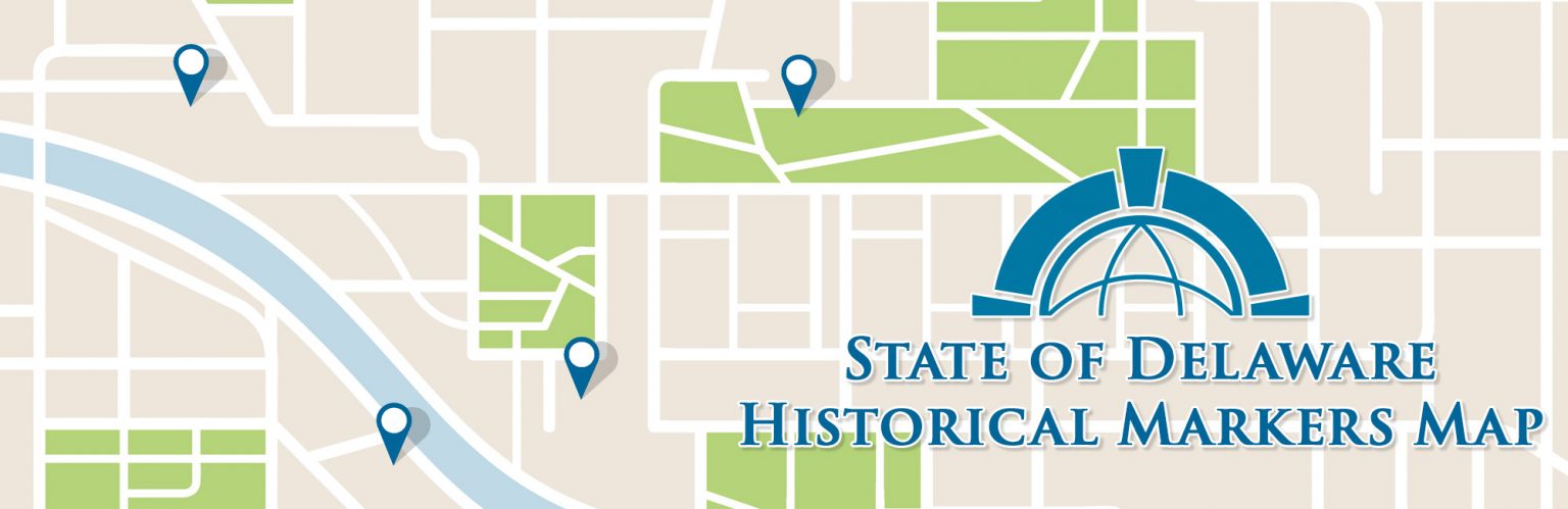 Historical Markers of Delaware - Delaware Public Archives - State of ...