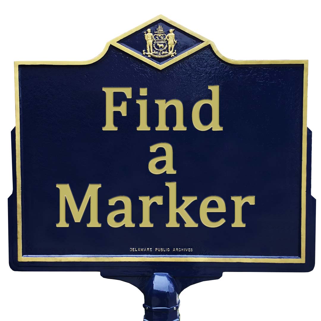 Historical Markers of Delaware - Delaware Public Archives - State of ...