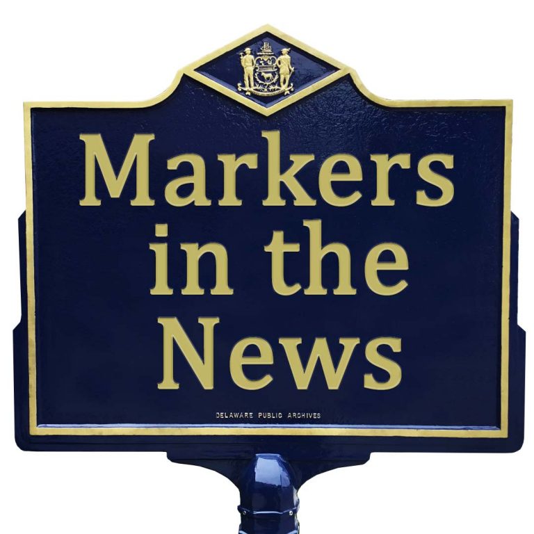 Historical Markers of Delaware - Delaware Public Archives - State of ...