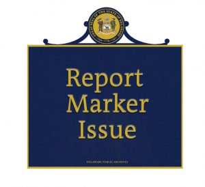 Historical Markers of Delaware - Delaware Public Archives - State of ...